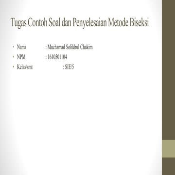 Tugas contoh soal dan penyelesaian metode biseksi | PPTX