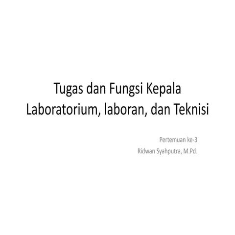 Tugas dan Fungsi Kepala Laboratorium, laboran (3).pptx