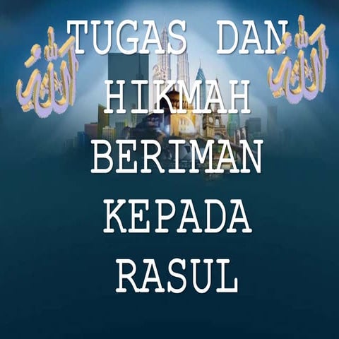 Tugas dan hikmah beriman kepada rasul | PPTX