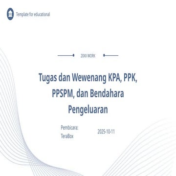 Tugas dan Wewenang KPA, PPK, PPSPM, dan Bendahara Pengeluaran.pptx