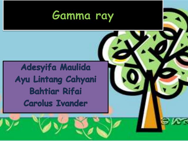 Gamma Ray wave | PPTX