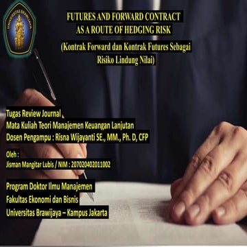 Tugas JML -FUTURES AND FORWARD CONTRACT AS A ROUTE OF HEDGING THE RISK.pptx