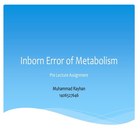 Tugas Kuliah Inborn Error pf Metabolism.pptx
