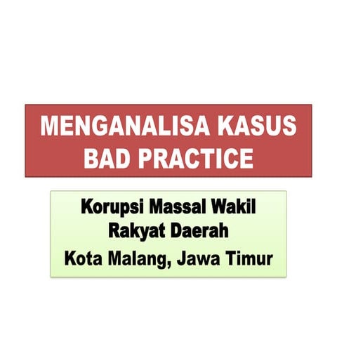Tugas MENGANALISA KASUS BAD PRACTICE.pptx