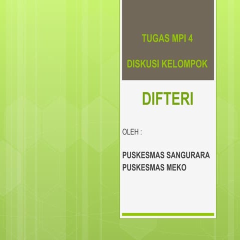 Tugas MPI 4 - DIFTERI DALAM DISKUSI KELOMPOK.pptx