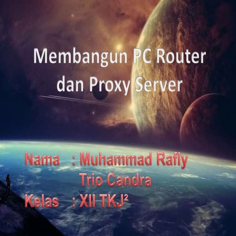 Tugas pak adi proxy server dan pc router. rafly dan trio | PPTX