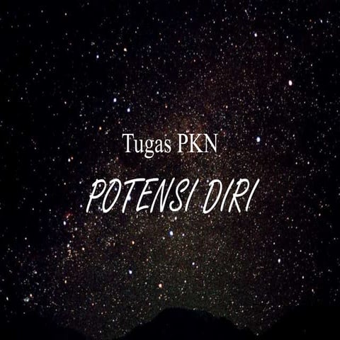 TUGAS PKN POTENSI DIRI | PPTX
