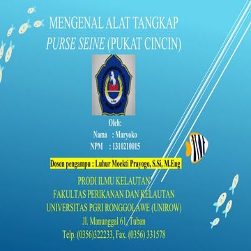 Mengenal Alat Tangkap Purse Seine/ Pukat Cincin (By. Maryoko) | PPTX