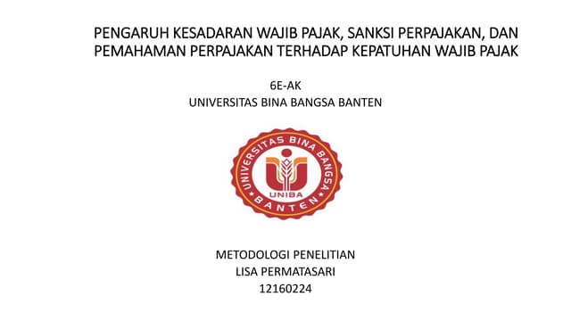 PPT PENGARUH KESADARAN WAJIB PAJAK, SANKSI PERPAJAKAN DAN PEMAHAMAN ... PPT PENGARUH KESADARAN WAJIB PAJAK, SANKSI PERPAJAKAN DAN PEMAHAMAN ...