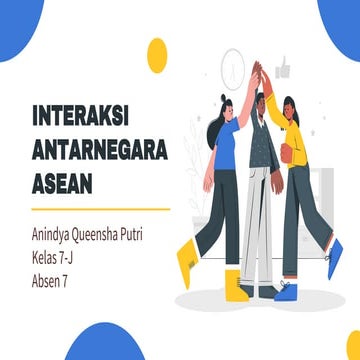 TUGAS PPT Bebas Tema, INTERAKSI ANTAR NEGARA ASEAN | PPTX