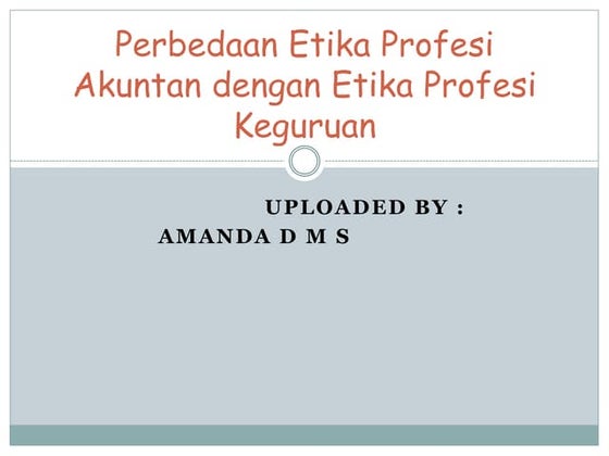 PPT KODE ETIK PROFESI AKUNTANSI_ KELOMPOK 3.pptx