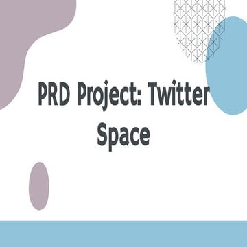 TUGAS PRD: Twitter Space 2024 For Bootcamp | PPT