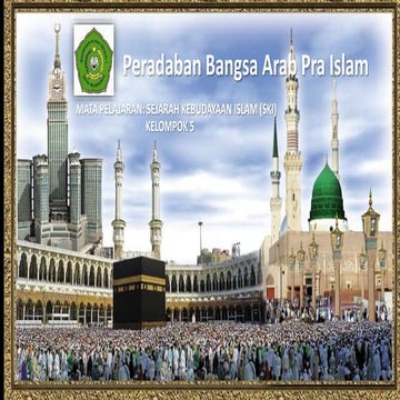 [SKI] PERADABAN BANGSA ARAB SEBELUM ISLAM | PPTX