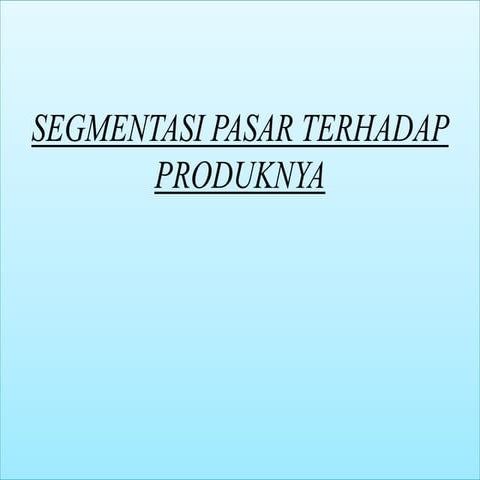 Tugas Softskill Segmentasi Pasar Kelompok 3 Pptx