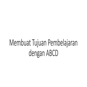 Tujuan Pembelajaran dengan ABCD untuk menyamakan poersepsi | PPTX