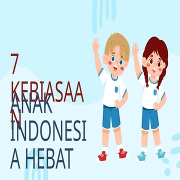 7 PEMBIASAANAN ANAK HEBAT INDONESIA.pptx