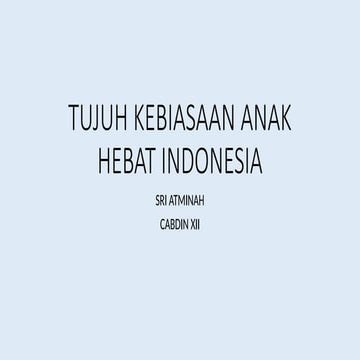 TUJUH KEBIASAAN ANAK HEBAT INDONESIA.pptx
