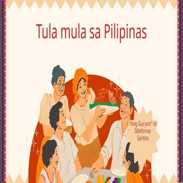 Tula mula sa Pilipinas.KungTuyoNaAngLuhaMoAkingBayanpptx | PPTX