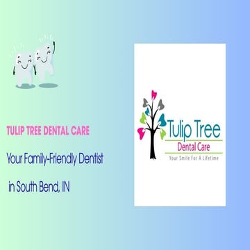 Tulip Tree Dental Care Advanced, Patient-Focused Dentistry in South ...