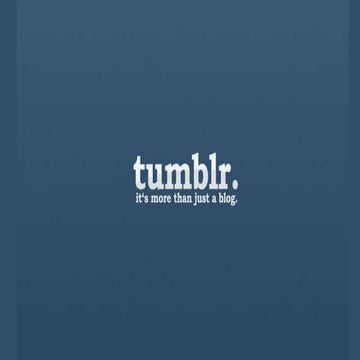 Tumblr | PPTX | Content Production | Hobbies & Interests
