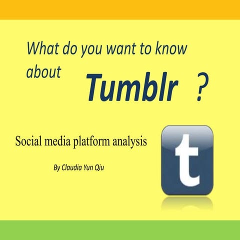 Do you want to know more about Tumblr and use it for business? | PPTX