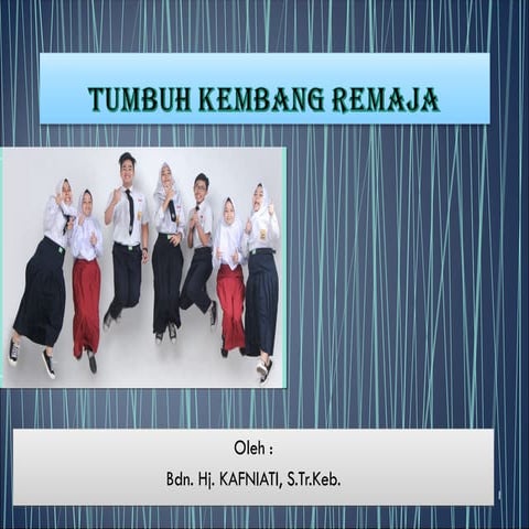 Bahan Presentasi Tumbuh Kembang Remaja .ppt