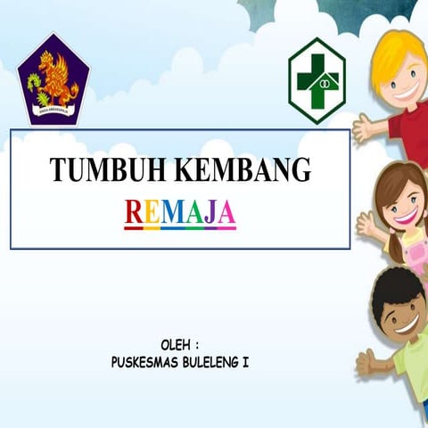 tumbuh kembang Remaja .ppt