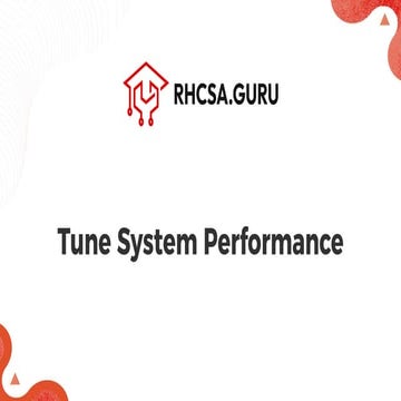 Tune System Performance - RHCSA (RH134).pdf | Operating Systems | Computer Software and Applications