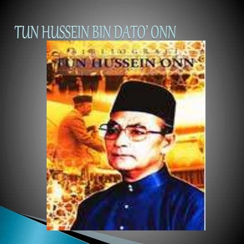 Tun Hussein Bin Dato’ Onn | PPTX