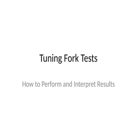 Tuning_Fork_Tests_Presentation.pptx by Mohit | PPTX