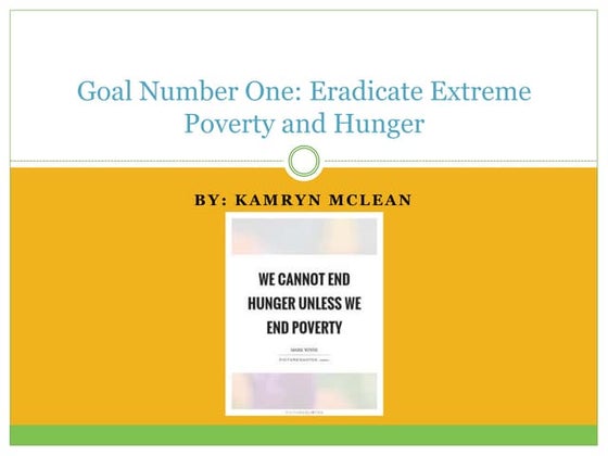 MDG1 Eradicate Extreme Poverty And Hunger.pptx