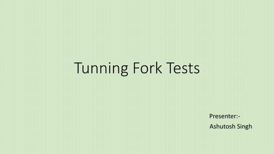 Tuning fork test | PPTX | Ear, Nose and Throat Conditions | Diseases ...