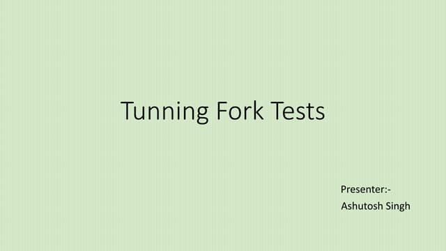 Tuning fork test | PPTX