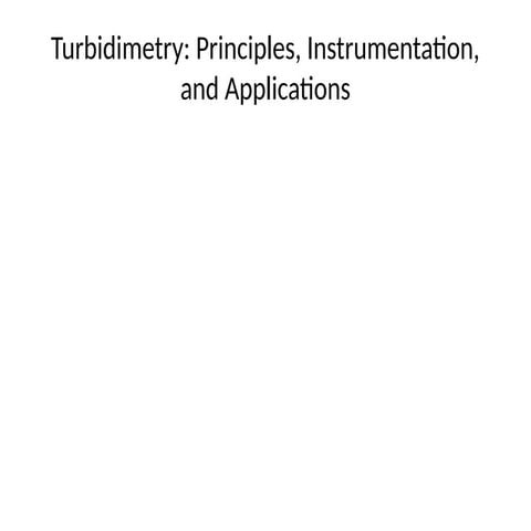 Turbidimetry_Presentation for spectroscopy | PPTX