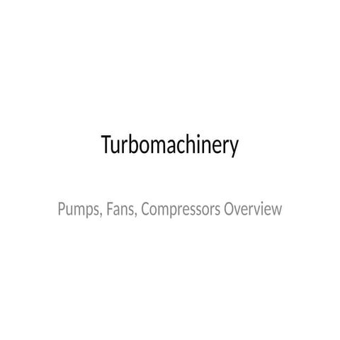 Turbomachinery_Presentation.pptx....... introduction and basic | PPTX