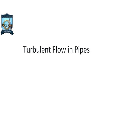 Turbulent Flow in Pipes fluid mechanics. | PPTX