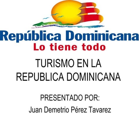 Turismo en la republica dominicana juan perez | PPT