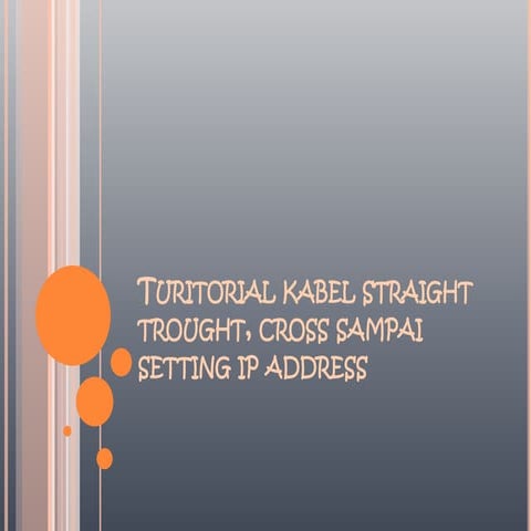 Turitorial kabel straight trought, cross sampai setting IP address | PPT