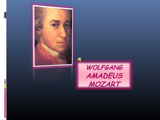 Wolfgang Amadeus Mozart | PPT | Classical Music | Music