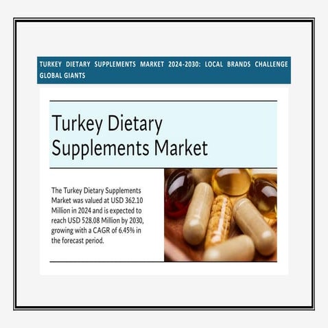 Turkey Dietary Supplements Market 2024-2030: Local Brands Challenge Global Giants | PDF