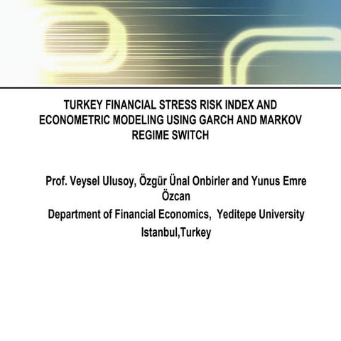 Turkey financial stress risk index and econometric modeling using garch and markov regime switch ...