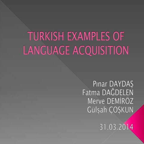 Turkish examples of language acquisition | PPT