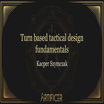 SHORT: Turn based tactical design fundamentals - TAKEAWAY.pdf
