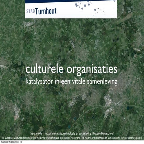 Bert Mulder over 'Culturele organisaties als katalysator in een vitale ...