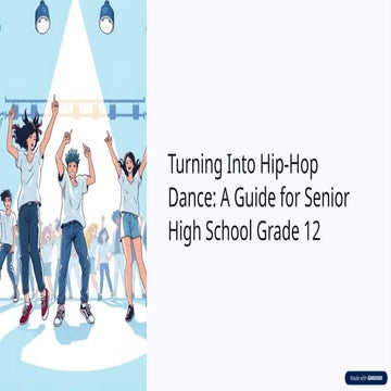 Turning-Into-Hip-Hop-Dance-A-Guide-for-Senior-High-School-Grade-12 | PPTX