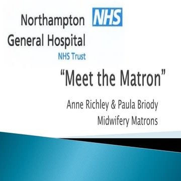 Northampton General Hospital NHS Trust- Meet the matron- PEN 2017 | PDF