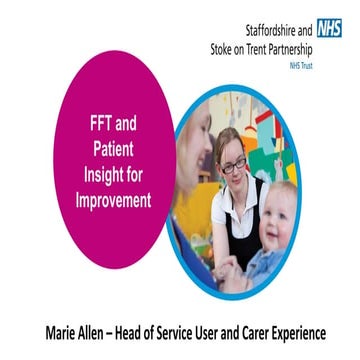Staffordshire and Stoke on Trent Partnership NHS Trust- Using FFT for ...