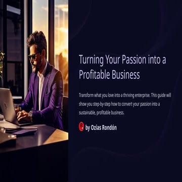 Turning-Your-Passion-into-a-Profitable-Business | PPTX