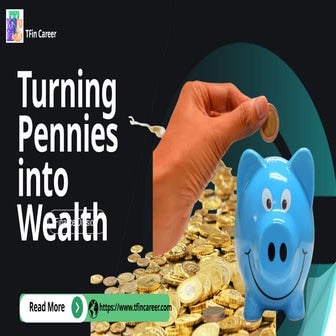Turning Pennies into Wealth: Simple Ways to Invest Small Amounts | PPTX