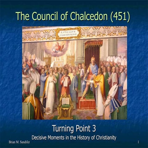 Turning Point 3: The Council of Chalcedon (451) | PPT